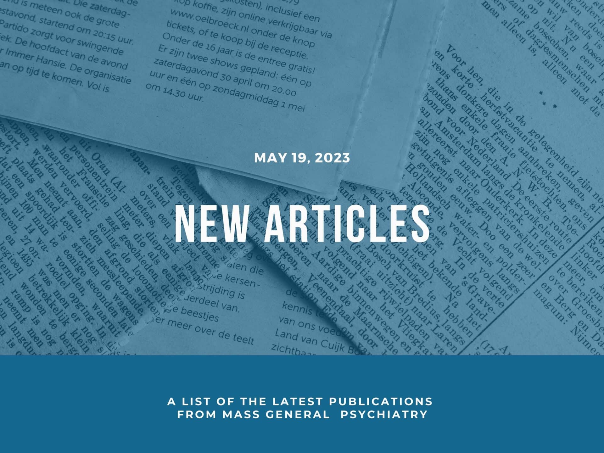 New Publications from Mass General Psychiatry - May 19, 2023 - MGH ...